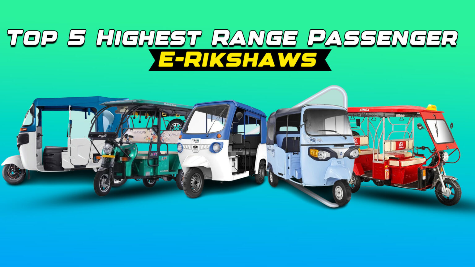 Top 5 Electric Passenger Rickshaws with the Highest Range: A ...